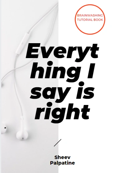 Everything I Say Is Right | STAP WAP Wiki | Fandom