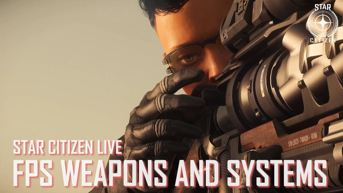 Star Citizen Live: FPS Weapons and Systems | Star Citizen Wiki | Fandom