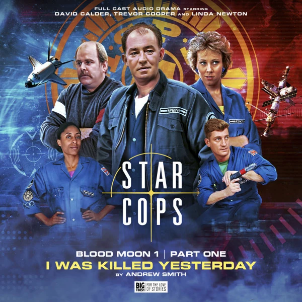 I Was Killed Yesterday (audio story) | Star Cops Wiki | Fandom