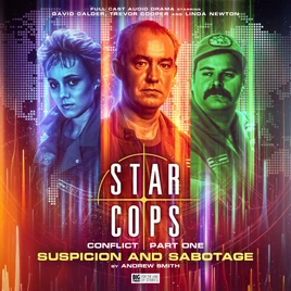 Suspicion and Sabotage (audio story) | Star Cops Wiki | Fandom