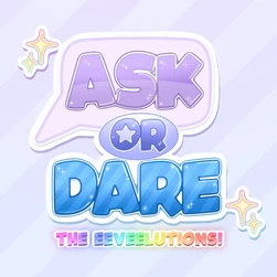 Ask or Dare | StarEevee Wiki | Fandom