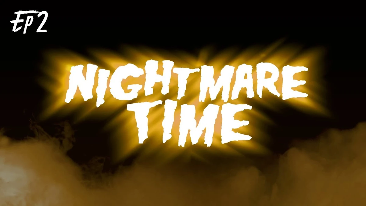Nightmare Time: Episode 2 | Team StarKid Wiki | Fandom