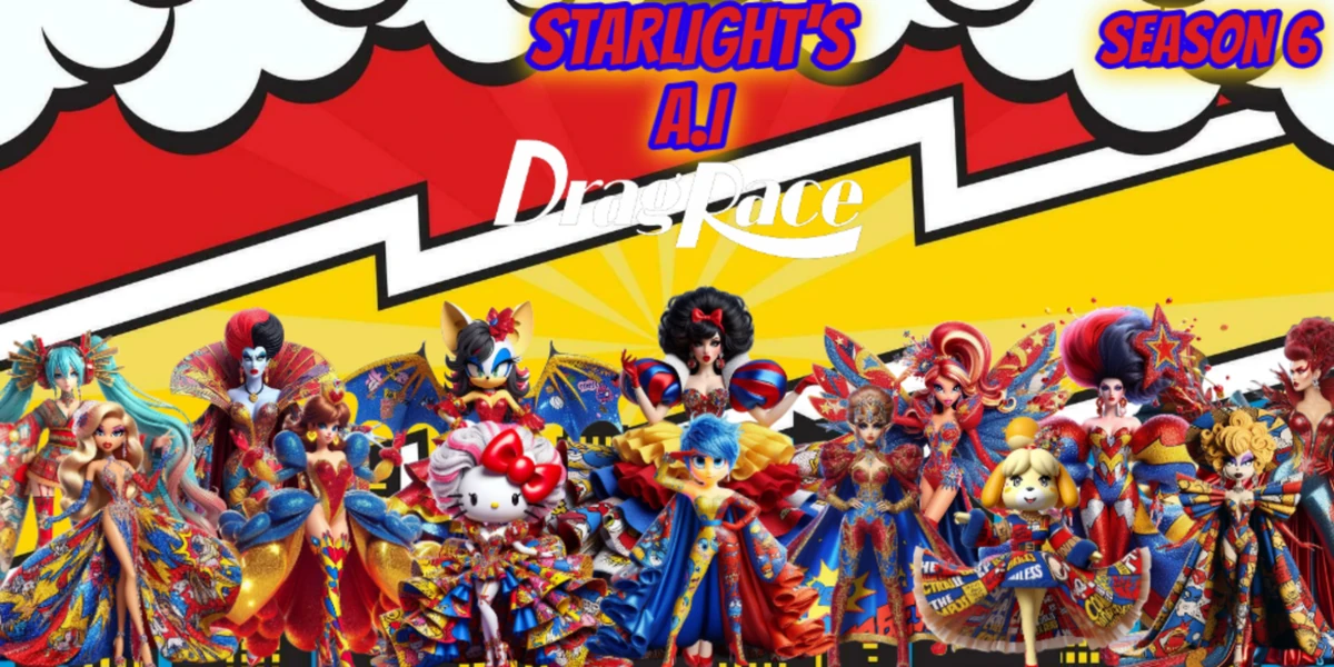Starlight's AI Drag Race (Season 6) | Starlight's AI Drag Race Wiki | Fandom