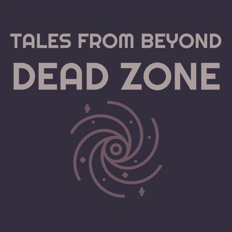 Tales From Beyond: Dead Zone | Starlight Tales Wiki | Fandom