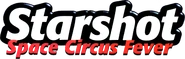 Starshot: Space Circus Fever | Starshot Space Circus Wiki | Fandom