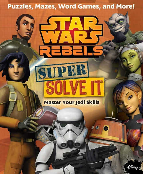Star Wars Rebels: Super Solve It | Wookieepedia | Fandom