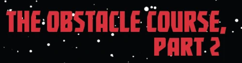 The Obstacle Course, Part 2 | Wookieepedia | Fandom