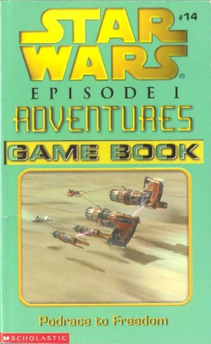 Episode I Adventures Game Book 14: Podrace to Freedom | Wookieepedia ...