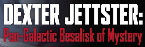 Dexter Jettster: Pan-Galactic Besalisk of Mystery | Wookieepedia | Fandom
