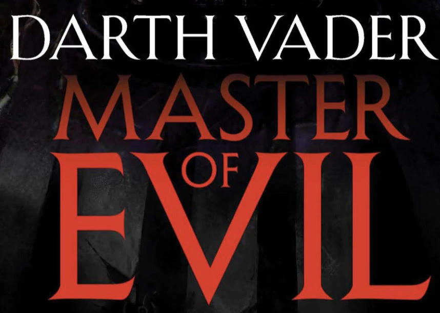 Darth Vader: Master of Evil | Wookieepedia | Fandom