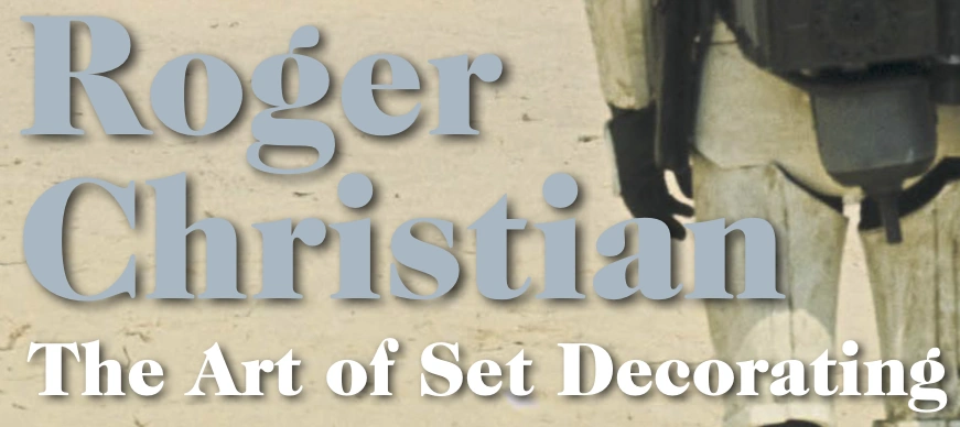 Roger Christian: The Art of Set Decorating | Wookieepedia | Fandom