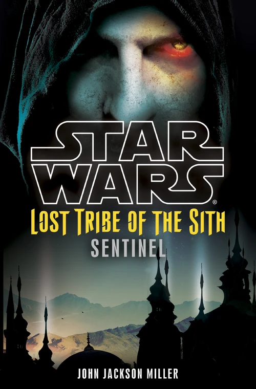 Lost Tribe of the Sith: Sentinel | Wookieepedia | Fandom