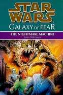 Galaxy of Fear: The Nightmare Machine | Wookieepedia | Fandom