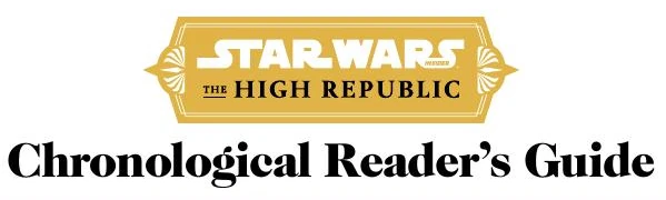 Star Wars: The High Republic: Chronological Reader's Guide ...