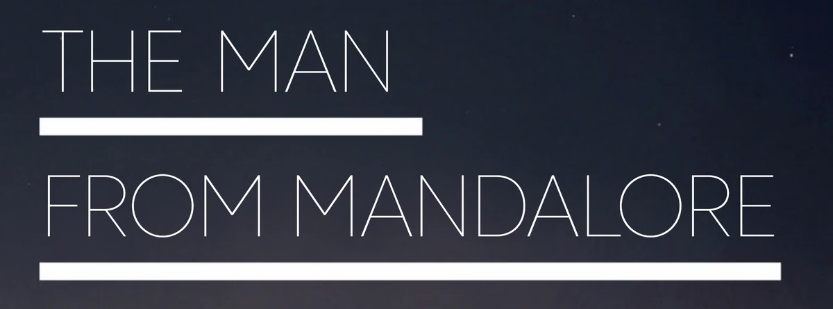 The Man from Mandalore | Wookieepedia | Fandom