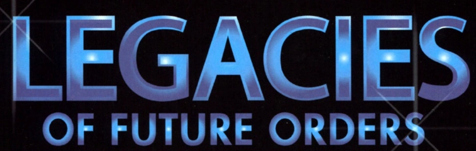 Legacies of Future Orders | Wookieepedia | Fandom