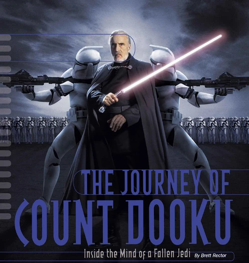 The Journey of Count Dooku: Inside the Mind of a Fallen Jedi ...