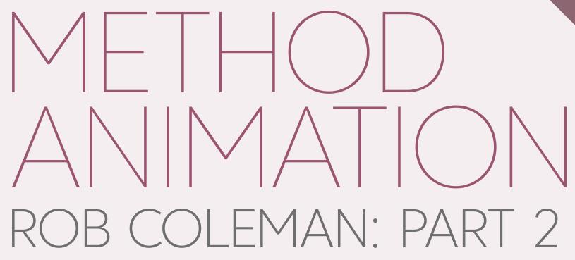 Rob Coleman: Method Animation | Wookieepedia | Fandom