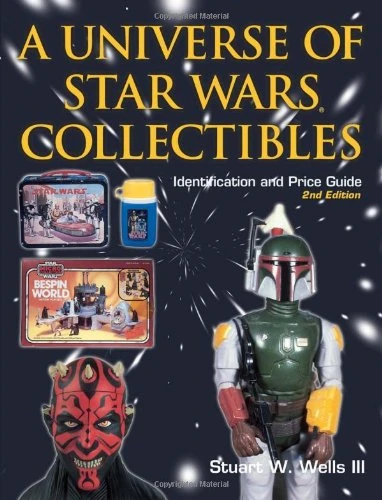 A Universe of Star Wars Collectibles: Identification and Price Guide ...