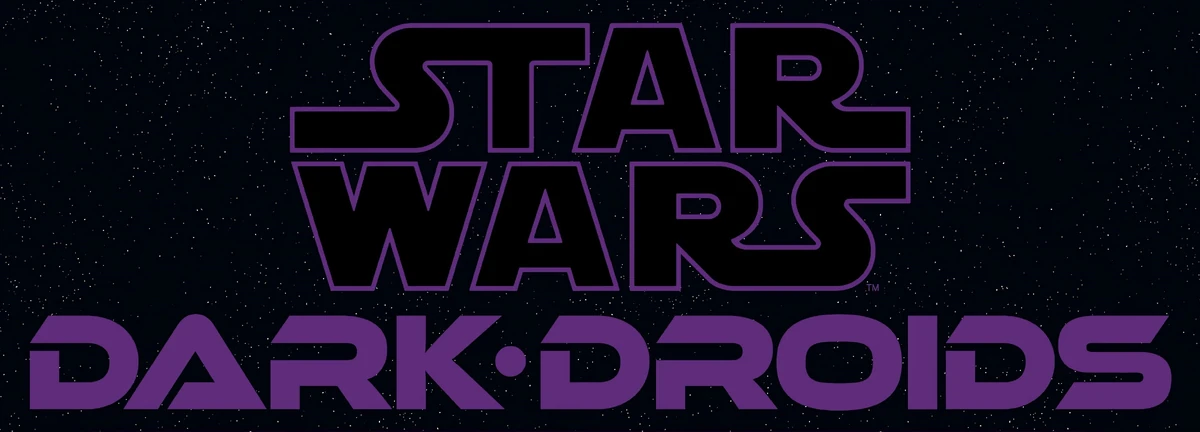 Star Wars: Dark Droids | Wookieepedia | Fandom