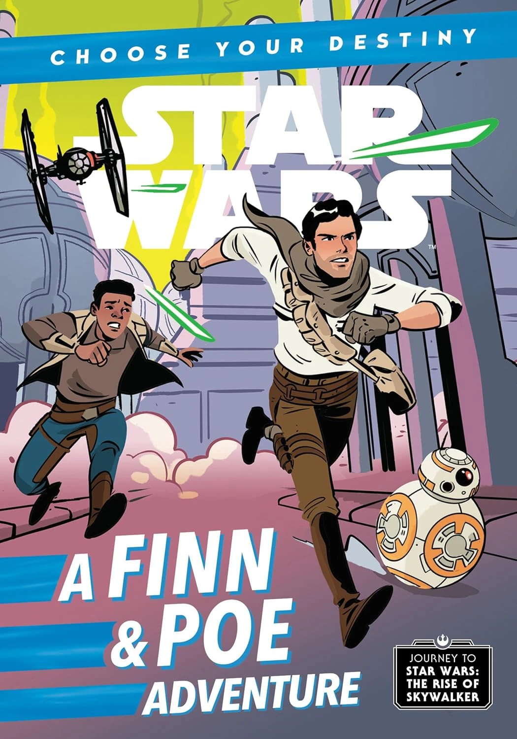 Choose Your Destiny: A Finn & Poe Adventure | Wookieepedia | Fandom
