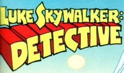 Luke Skywalker: Detective | Wookieepedia | Fandom