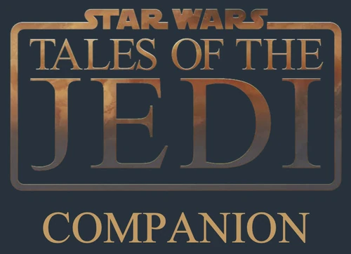 Star Wars: Tales of the Jedi Companion | Wookieepedia | Fandom
