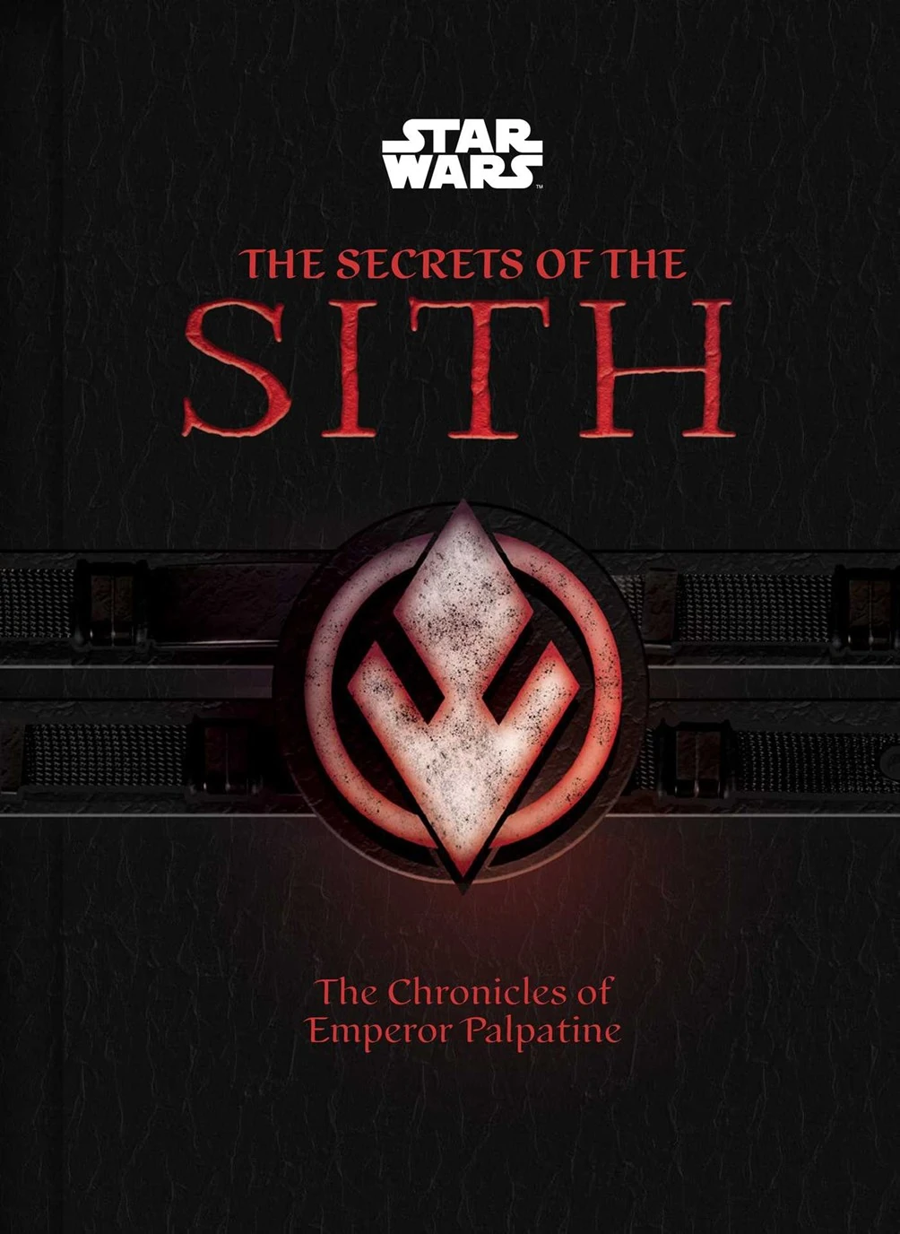 Star Wars: The Secrets of the Sith: The Chronicles of Emperor Palpatine | Wookieepedia | Fandom