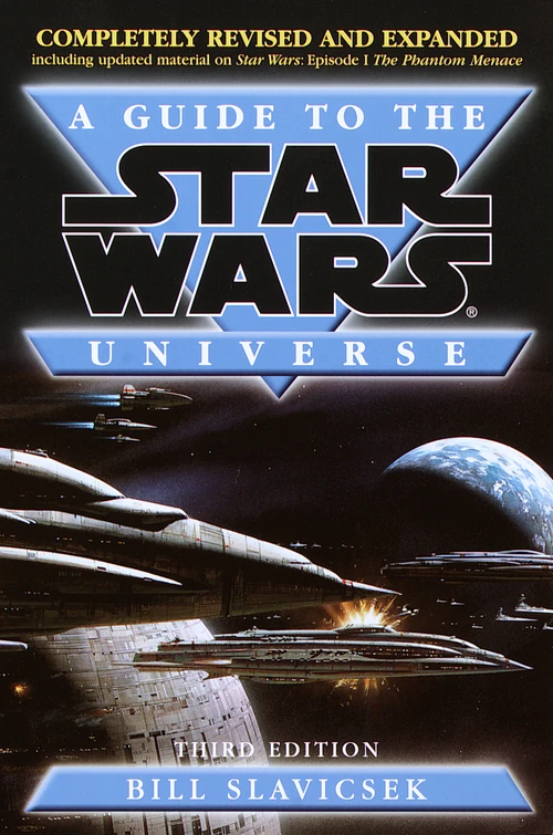 A Guide to the Star Wars Universe, Third Edition, Revised and Expanded ...