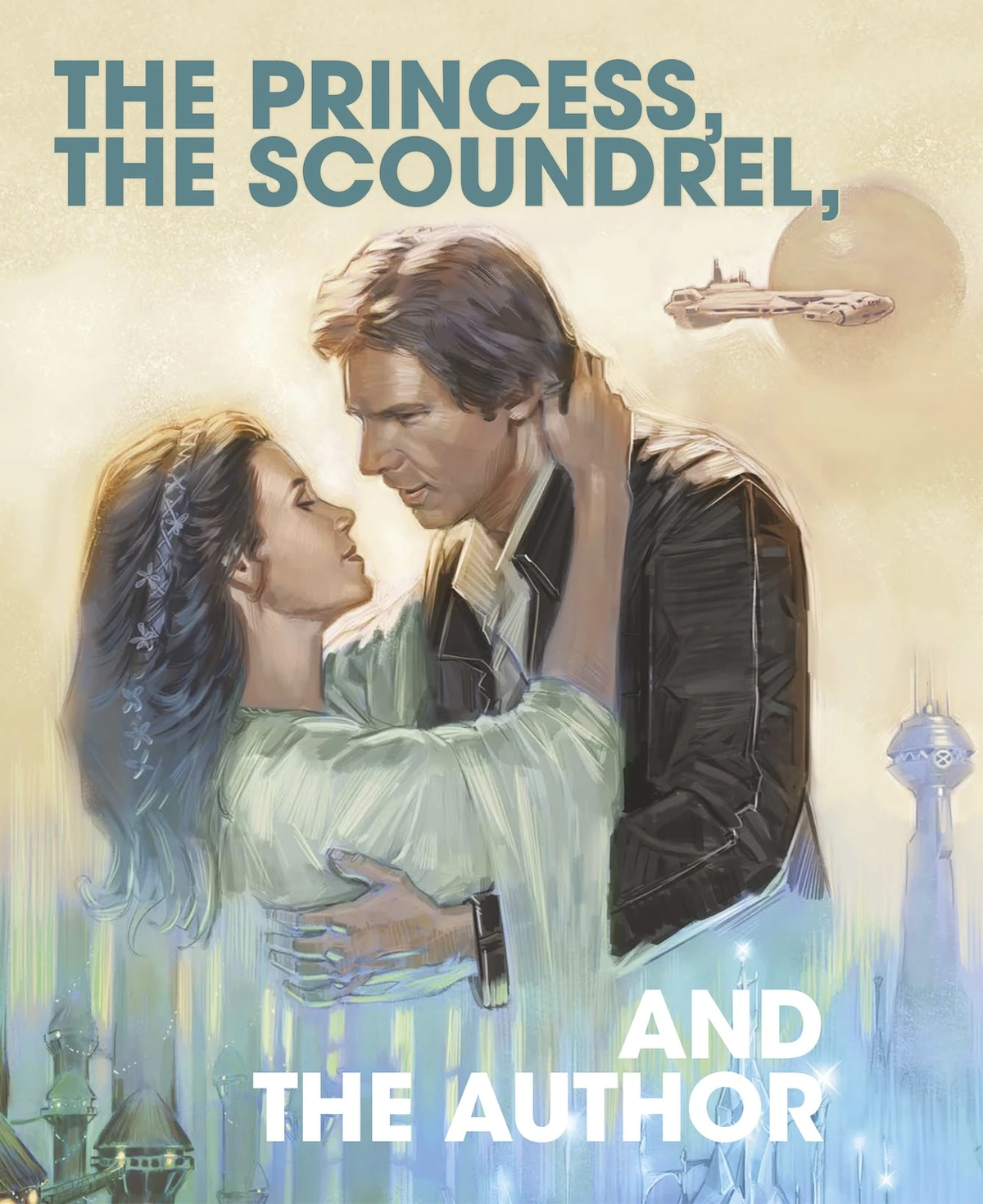 The Princess, the Scoundrel, and the Author | Wookieepedia | Fandom