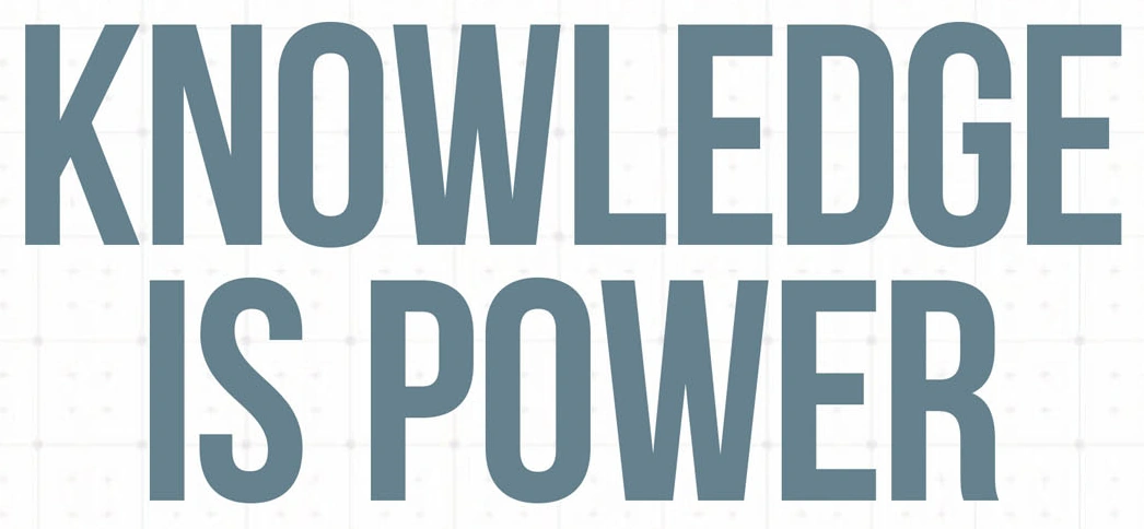 Knowledge Is Power