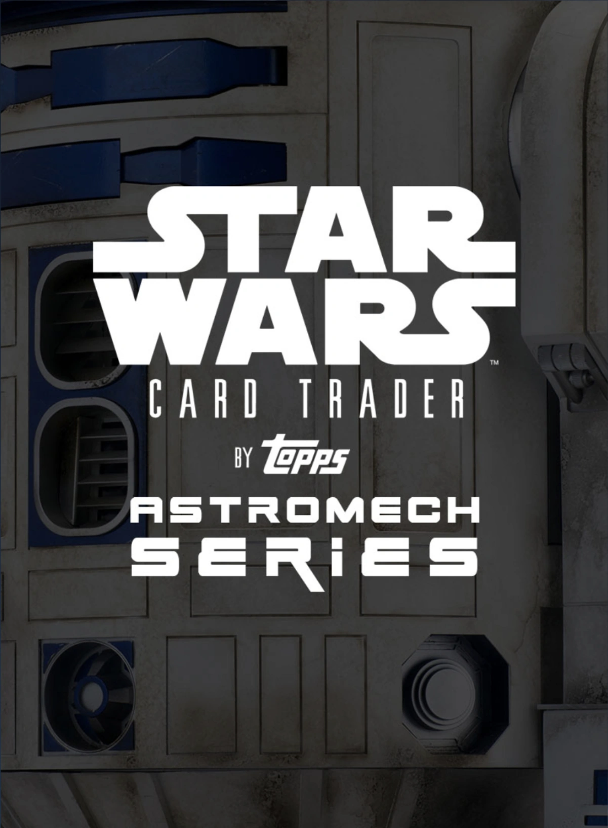 Astromech Series | Star Wars: Card Trader Wiki | Fandom