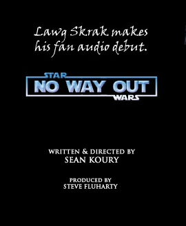 No Way Out | Star Wars Fanworks | Fandom