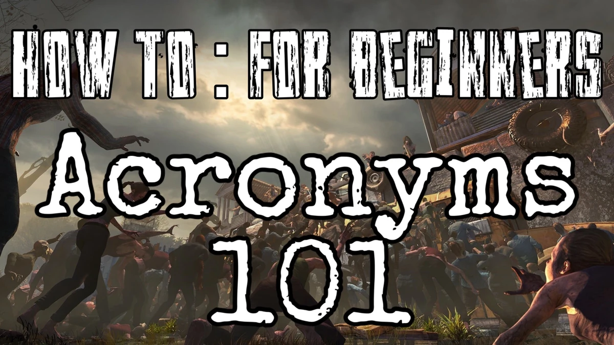 How To : For Beginners - Acronyms 101 | State of Survival Wiki | Fandom