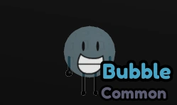 Bubble | Steal An Object Show Wiki | Fandom