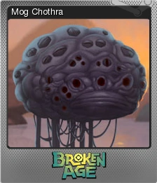 Broken Age - Mog Chothra | Steam Trading Cards Wiki | Fandom