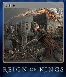 Reign Of Kings - Siege | Steam Trading Cards Wiki | Fandom