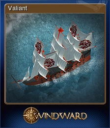 Windward - Valiant | Steam Trading Cards Wiki | Fandom