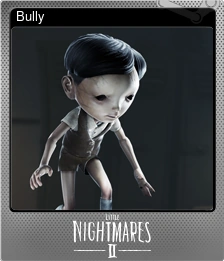 Little Nightmares II - Bully | Steam Trading Cards Wiki | Fandom
