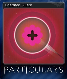 Particulars - Charmed Quark | Steam Trading Cards Wiki | Fandom
