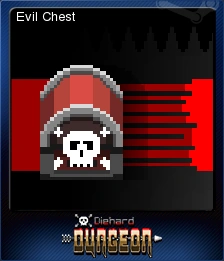 Diehard Dungeon - Evil Chest | Steam Trading Cards Wiki | Fandom
