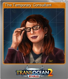TransOcean 2: Rivals - The Temporary Consultant | Steam Trading Cards ...