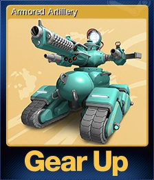 Gear Up - Armored Artillery | Steam Trading Cards Wiki | Fandom