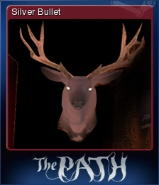 The Path - Silver Bullet | Steam Trading Cards Wiki | Fandom