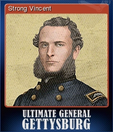 Ultimate General: Gettysburg - Strong Vincent | Steam Trading Cards ...