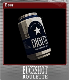 Buckshot Roulette - Beer | Steam Trading Cards Wiki | Fandom