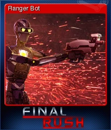 Final Rush - Ranger Bot | Steam Trading Cards Wiki | Fandom