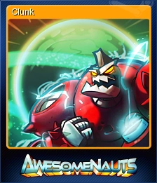 Awesomenauts - Clunk | Steam Trading Cards Wiki | Fandom