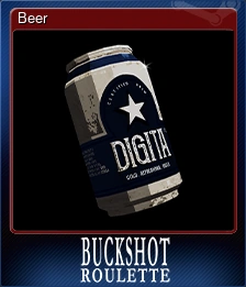 Buckshot Roulette - Beer | Steam Trading Cards Wiki | Fandom
