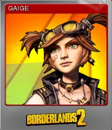 Borderlands 2 - GAIGE | Steam Trading Cards Wiki | Fandom